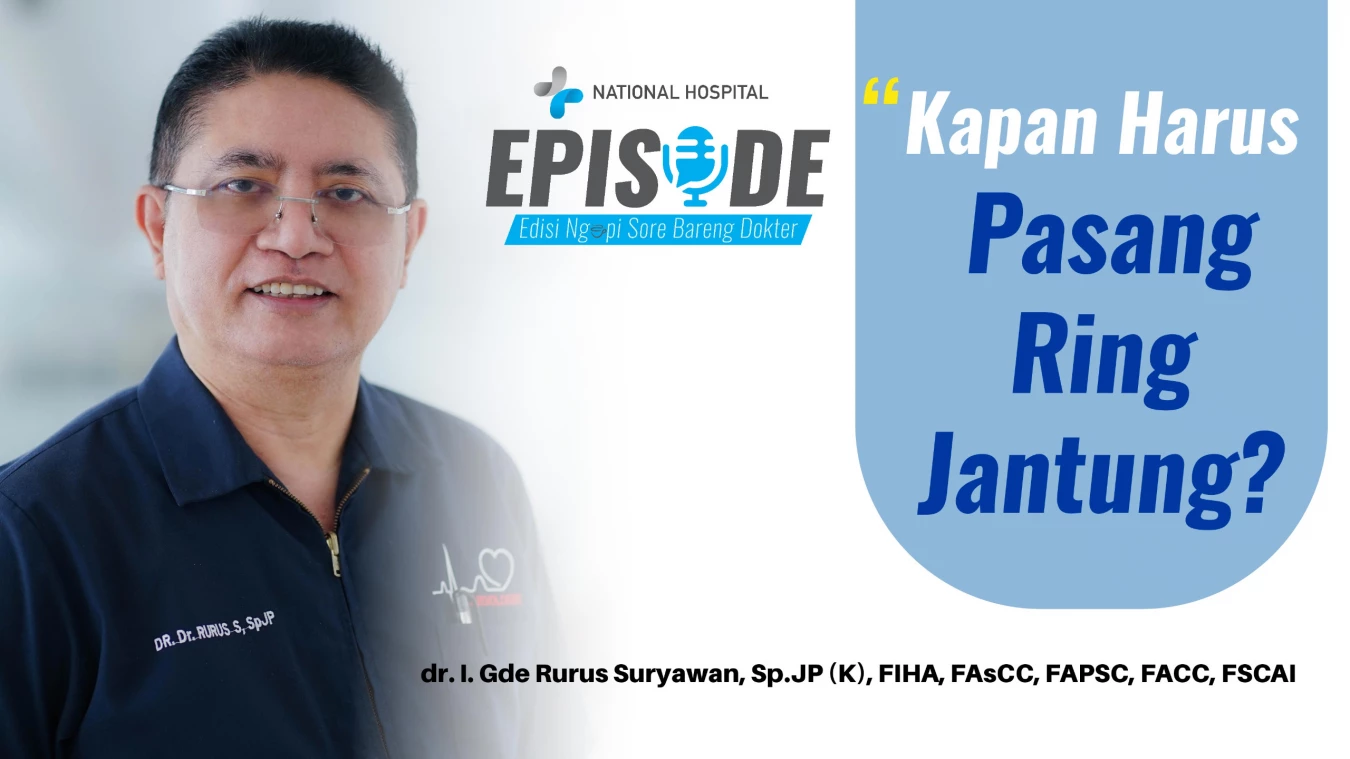 Kapan Harus Pasang Ring Jantung?