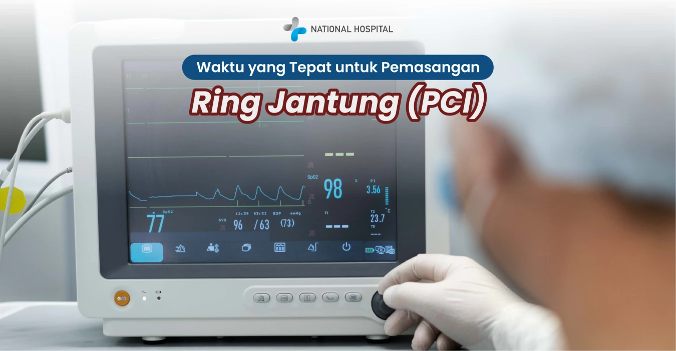 Kapan Waktu yang Tepat untuk Pemasangan Ring Jantung (PCI)? Memahami Tahapan dan Persiapannya